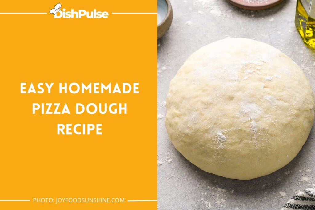10 Best Homemade Pizza Dough Recipes: Your Ultimate Guide to Dough Perfection! - DishPulse