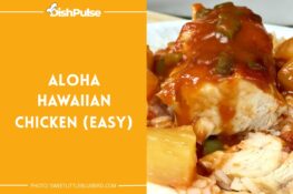16 Best Hawaiian Chicken Recipes: Tropical Bliss on Your Plate!