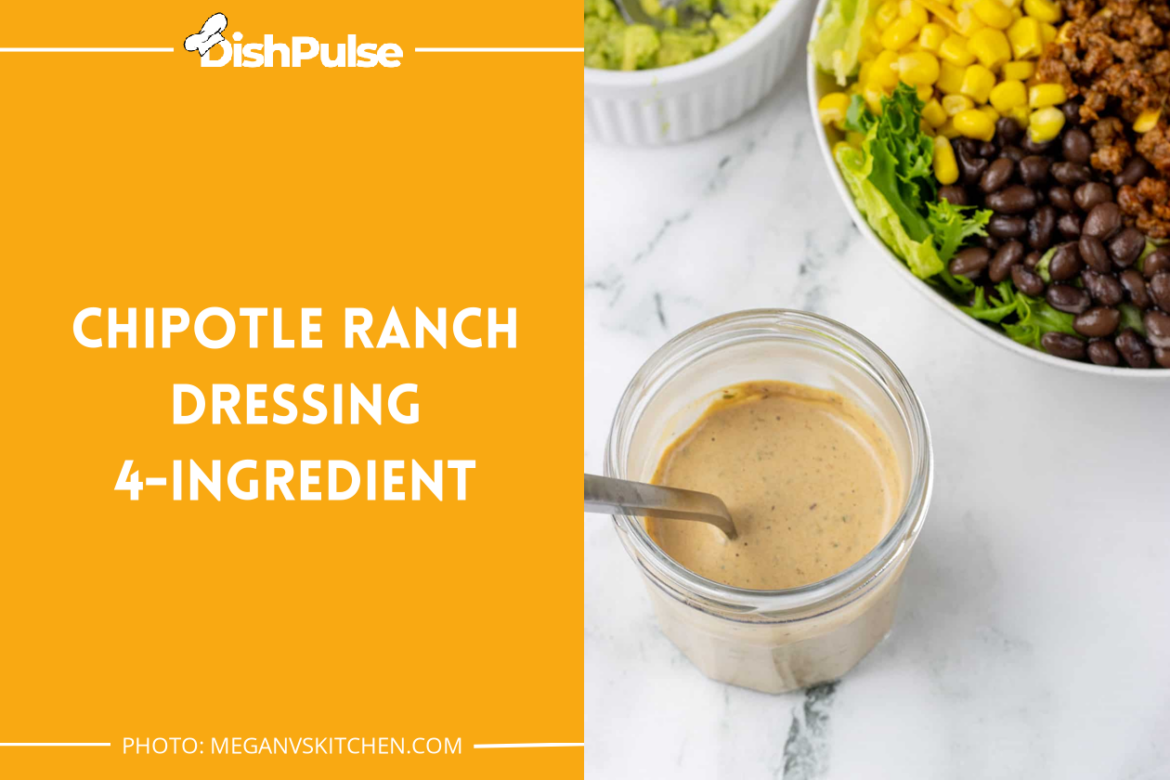 15 Best Chipotle Ranch Recipes: Elevate Your Culinary Game!