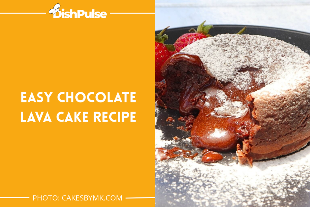 10 Best Chocolate Lava Cake Recipes: Indulge in Molten Magic!