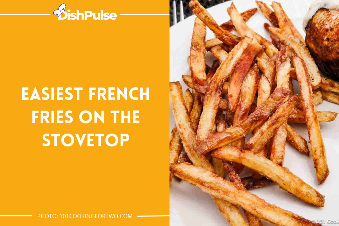 12 Best French Fries Recipes: Crispy Creations to Satisfy Every Craving